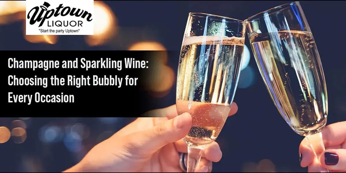 Champagne and Sparkling Wine: Right Bubbly for Every Occasion
